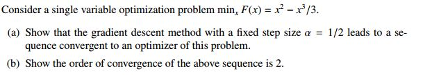 Solved Consider A Single Variable Optimization Problem Minx