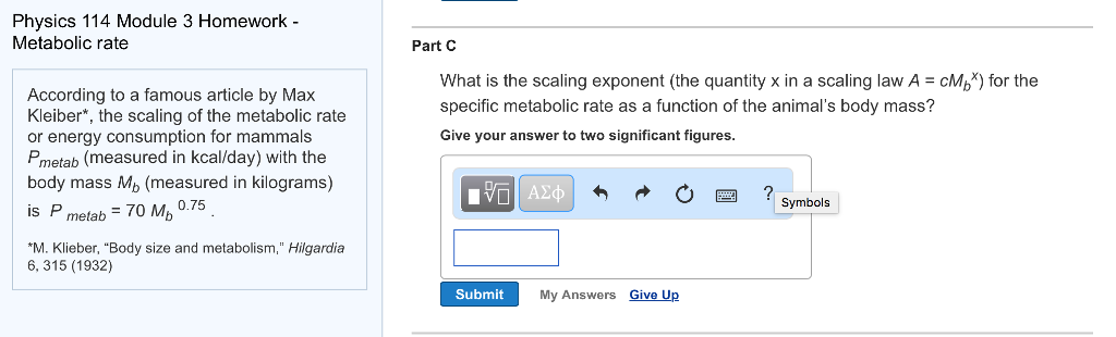 Solved According to a famous article by Max Kleiber*, the | Chegg.com