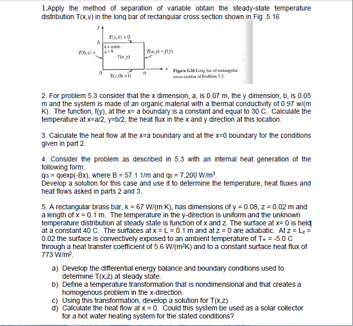 Apply the method of separation of variable obtain the | Chegg.com