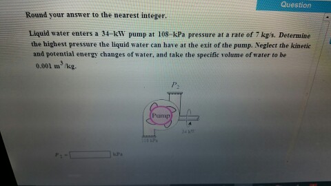 Solved Determine highest pressure liquid water can have at | Chegg.com