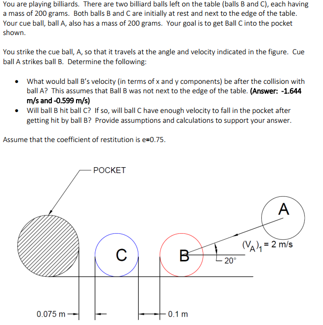Solved You are playing billiards. There are two billiard | Chegg.com