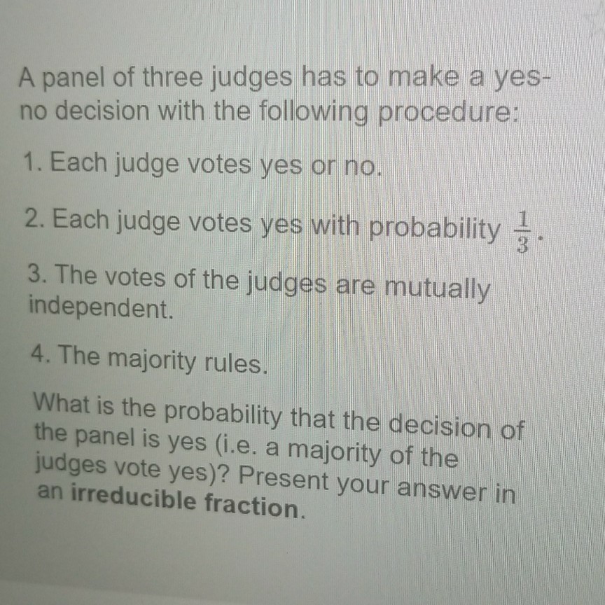 Solved A panel of three judges has to make a yes no decision | Chegg.com