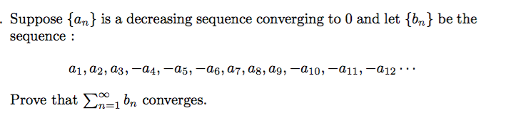 Solved Suppose {a_} is a decreasing sequence converging to 0 | Chegg.com
