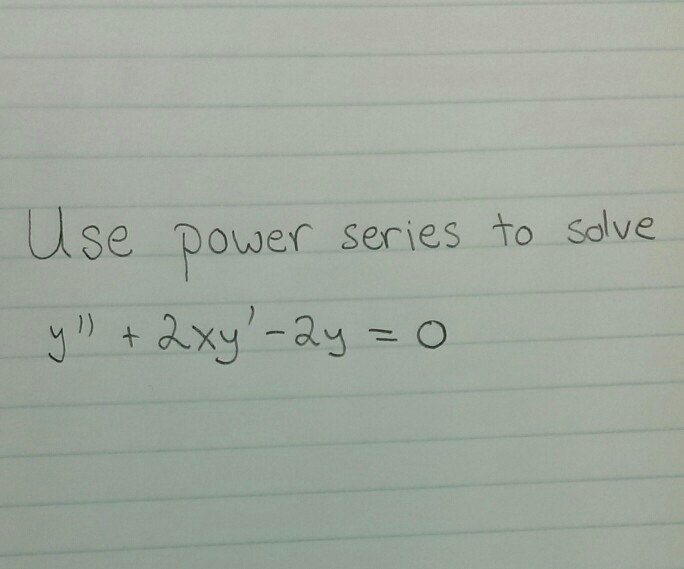 Solved Use power series to solve y Solved Use power series to solve y