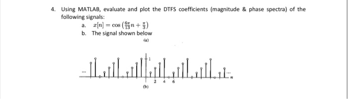 Solved Using Matlab Evaluate And Plot The Dtfs Coefficients 0022