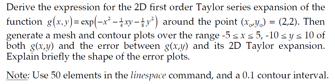 Solved Derive the expression for the 2D first order Taylor | Chegg.com