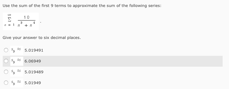 Solved Use the sum of the first 9 terms to approximate the | Chegg.com