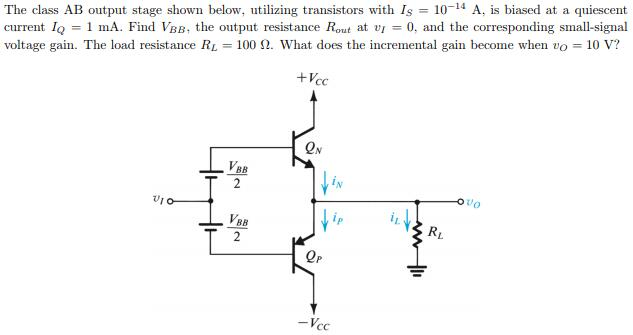 Solved The class AB output stage shown below, utilizing | Chegg.com