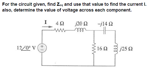 Solved For the circuit given, find Z_eq and use that value | Chegg.com