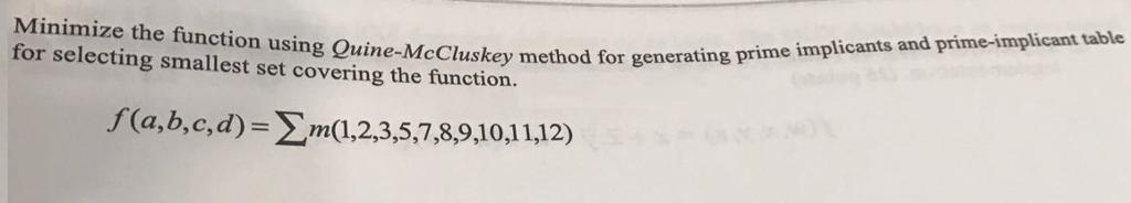 Solved Minimize the function using Quine-McCluskey method | Chegg.com