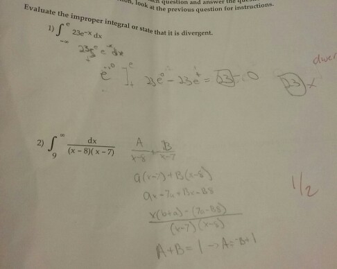 Solved Evaluate the improper integral or state that it is | Chegg.com