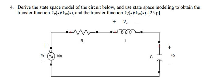 Solved Derive the state space model of the circuit below, | Chegg.com