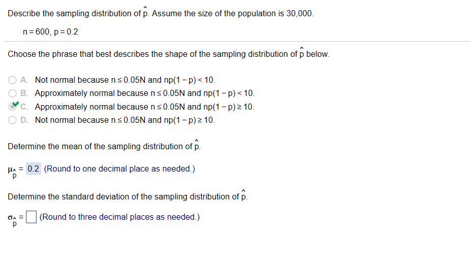 Solved Describe the sampling distribution of p. Assume the | Chegg.com