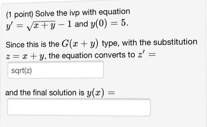 Solved Solve the ivp with equation y' = Squareroot x + y - 1 | Chegg.com