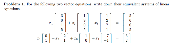 Solved Problem 1. For the following two vector equations, | Chegg.com