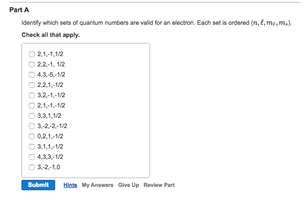 Solved Identify which sets of quantum numbers are valid for | Chegg.com