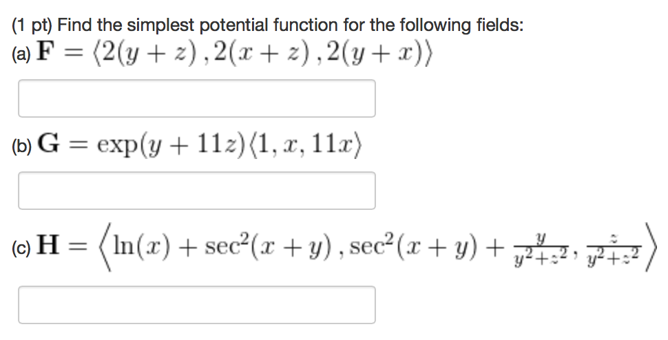Solved Find the simplest potential function for the | Chegg.com