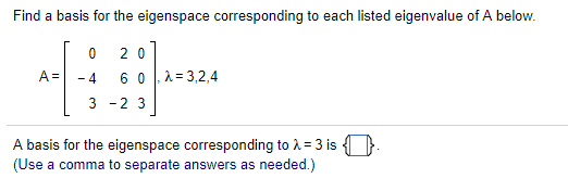 Solved Find a basis for the eigenspace corresponding to each | Chegg.com