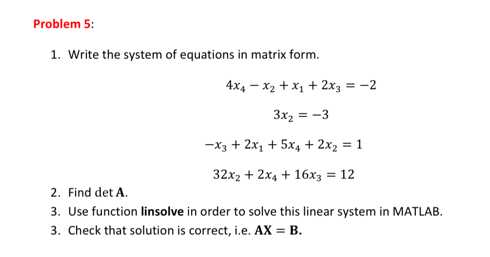Solved Problem 5: 1. Write the system of equations in matrix | Chegg.com