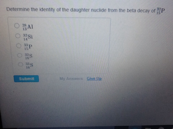 Solved Determine the identity of the daughter nuclide from | Chegg.com