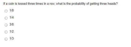 Solved If a coin is tossed three times in a row, what is the | Chegg.com