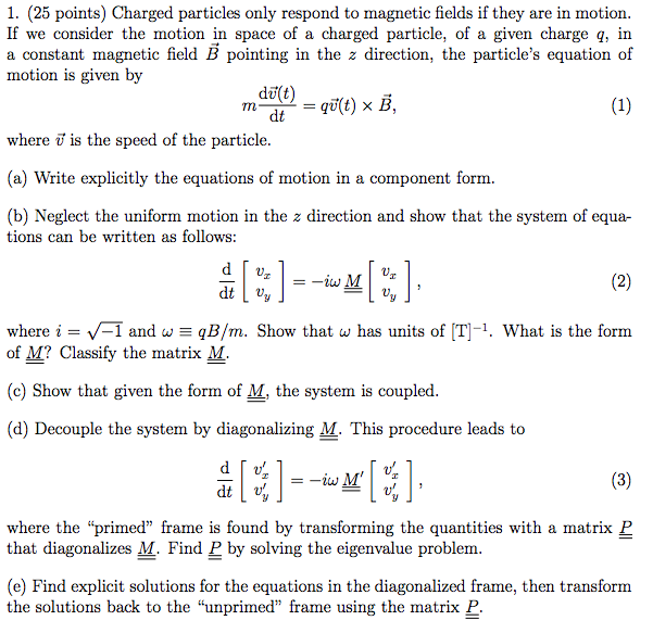 Charged particles only respond to magnetic fields if | Chegg.com
