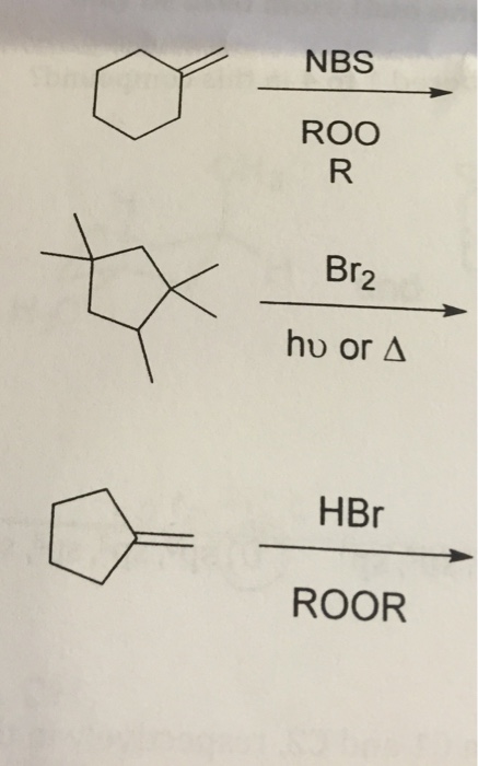 Solved NBS ROO Br2 hu or Δ HBr ROOR | Chegg.com