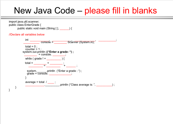 Solved New Java Code - please fill in blanks import | Chegg.com