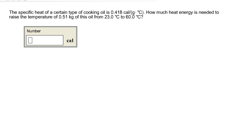 Solved The specific heat of a certain type of cooking oil is | Chegg.com