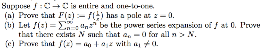 Solved Suppose f : C → C is entire and one-to-one. (a) Prove | Chegg.com