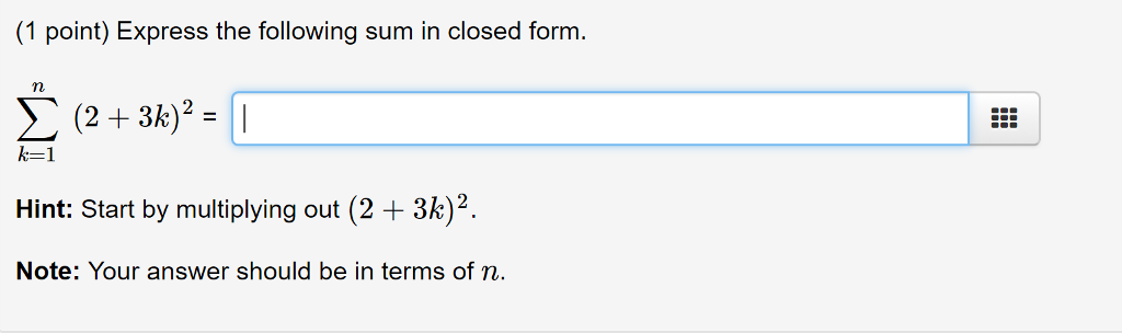Solved (1 point) Express the following sum in closed form. | Chegg.com