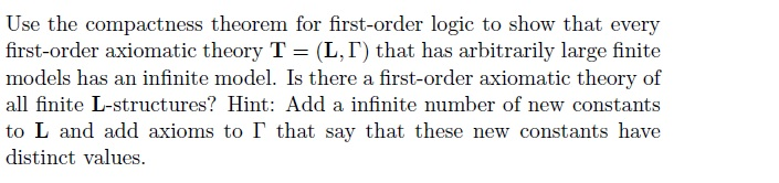 Solved Use the compactness theorem for first-order logic to | Chegg.com