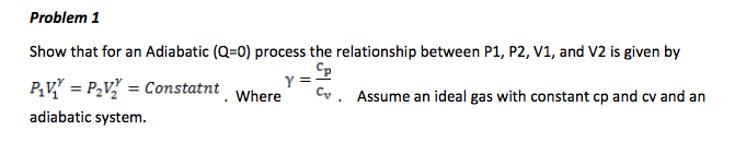 Solved Problem 1 Show that for an Adiabatic (Q-0) process | Chegg.com