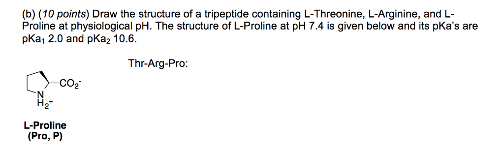 Solved Draw the structure of a tripeptide containing | Chegg.com