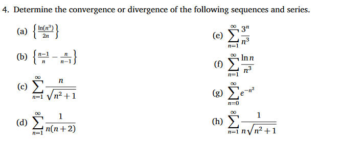 Solved Determine the convergence or divergence of the | Chegg.com