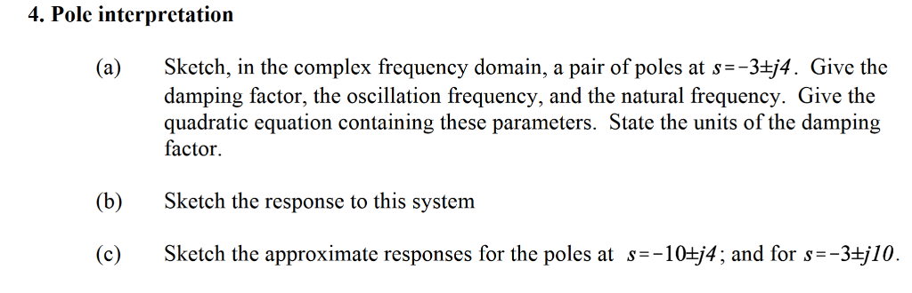 Solved 4. Pole interpretation Sketch, in the complex | Chegg.com