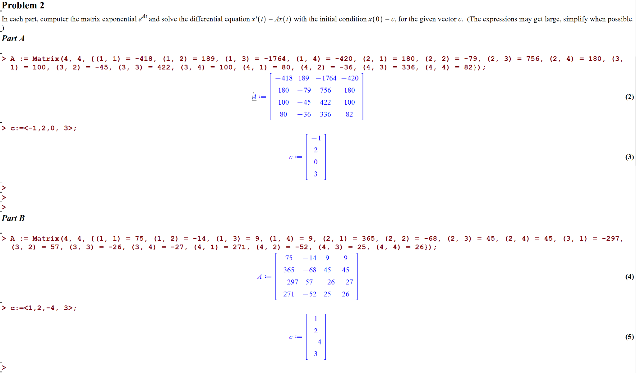Solved In each part, computer the matrix exponential e^At | Chegg.com
