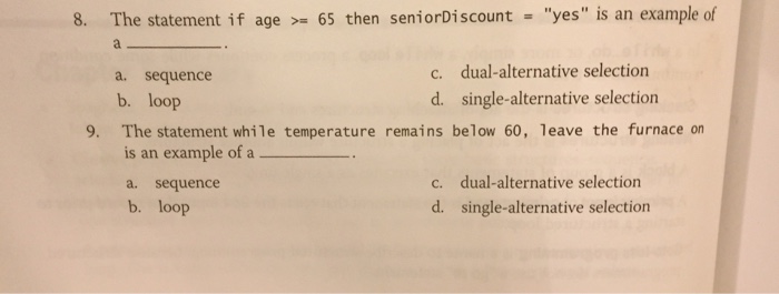Solved 8. The statement if age > 65 then seniorDiscount | Chegg.com
