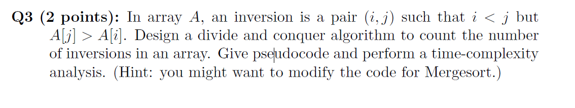 Solved In array A, an inversion is a pair (i, j) such that i | Chegg.com
