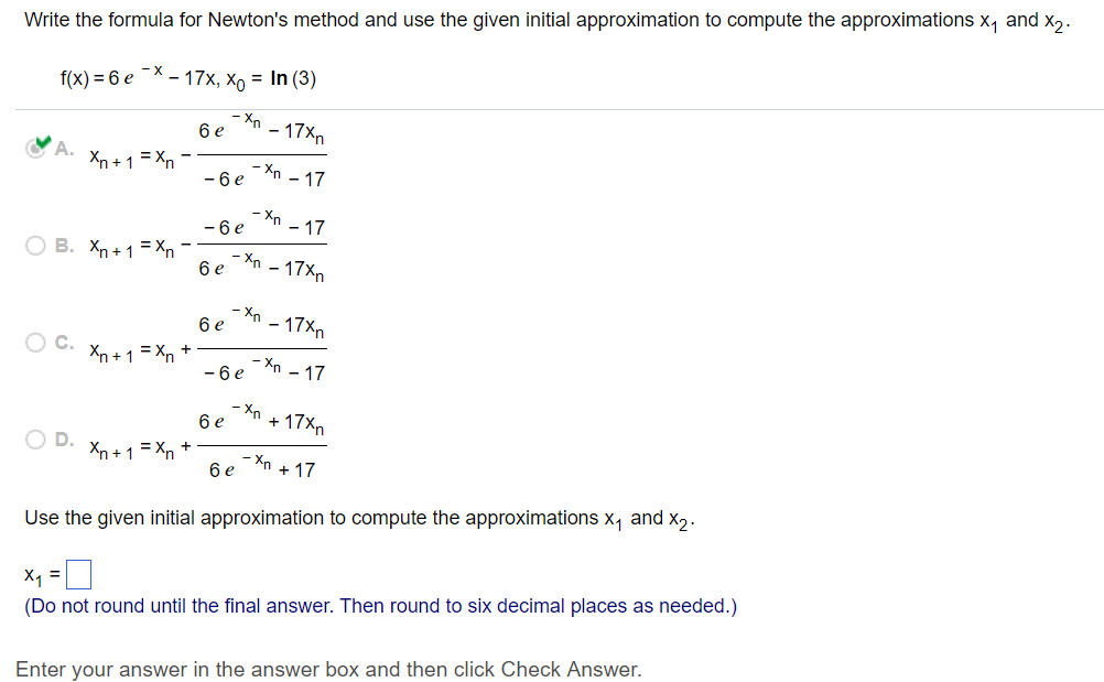 Solved Write the formula for Newton's method and use the | Chegg.com