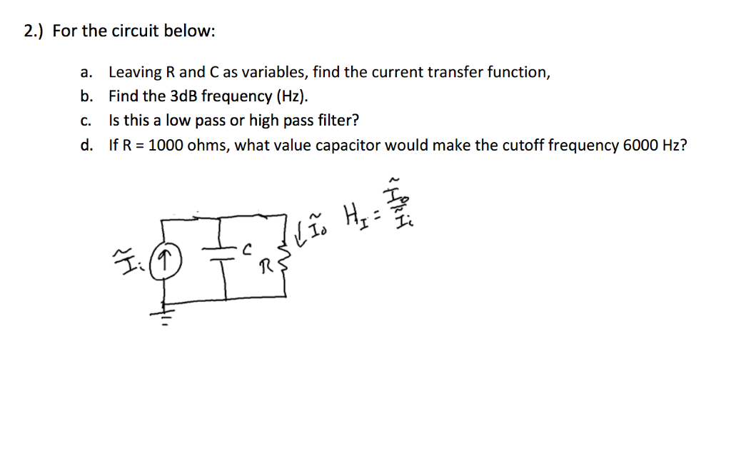 Solved For the circuit below: Leaving R and C as variables, | Chegg.com