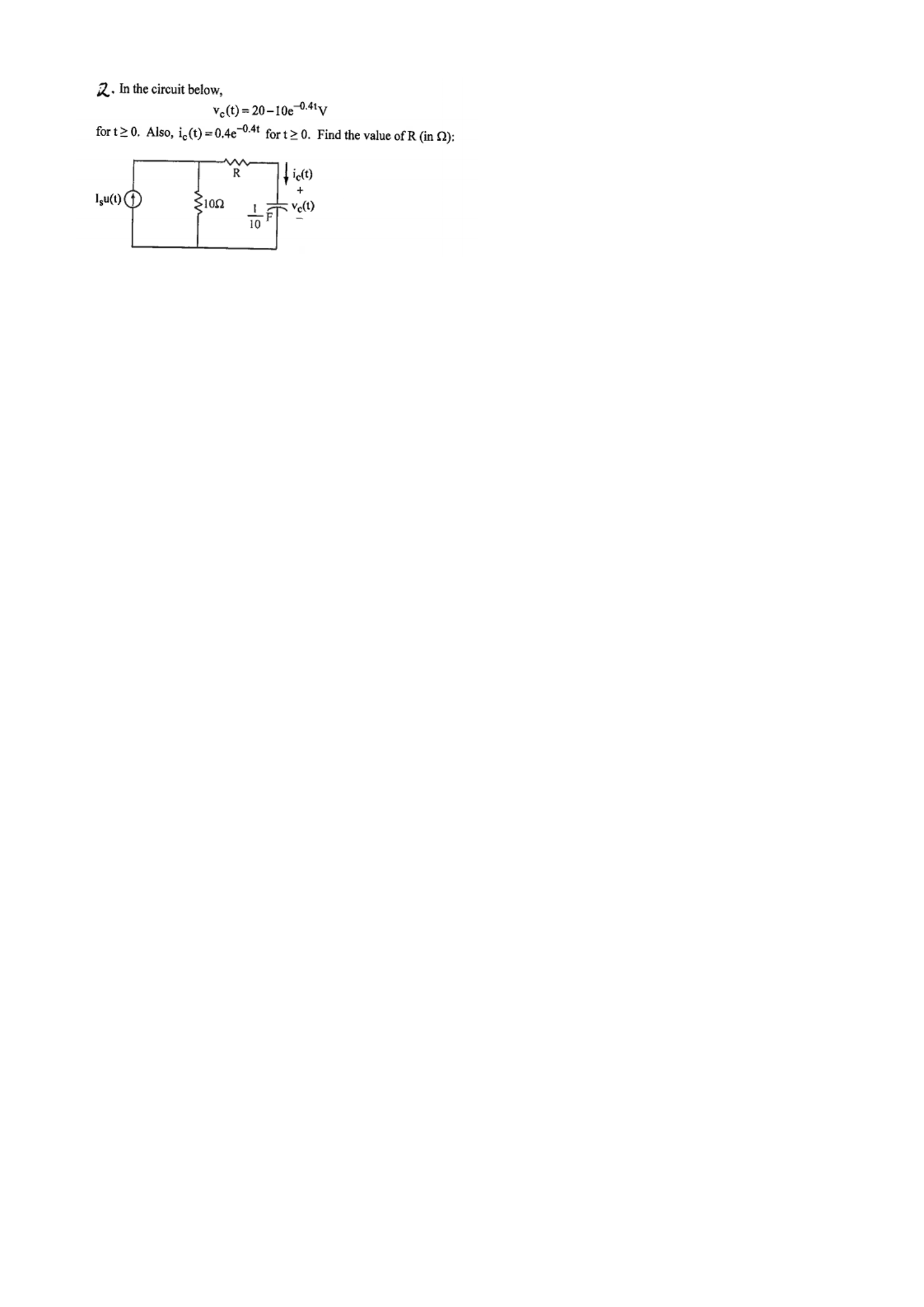 Solved In the circuit below, v_c (t) = 20 - 10e^-0.4t V for | Chegg.com