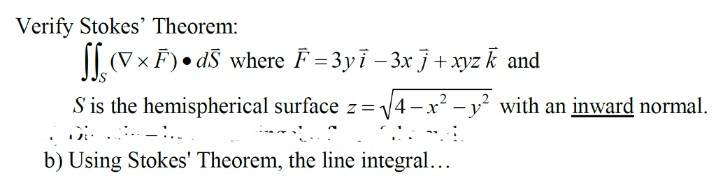 Solved Verify Stokes' Theorem: integral integral _s (nabla | Chegg.com