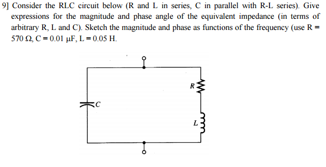 Solved Consider the RLC circuit below (R and L in series, C | Chegg.com