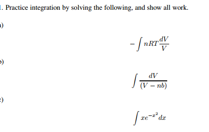 Solved Practice integration by solving the following. | Chegg.com