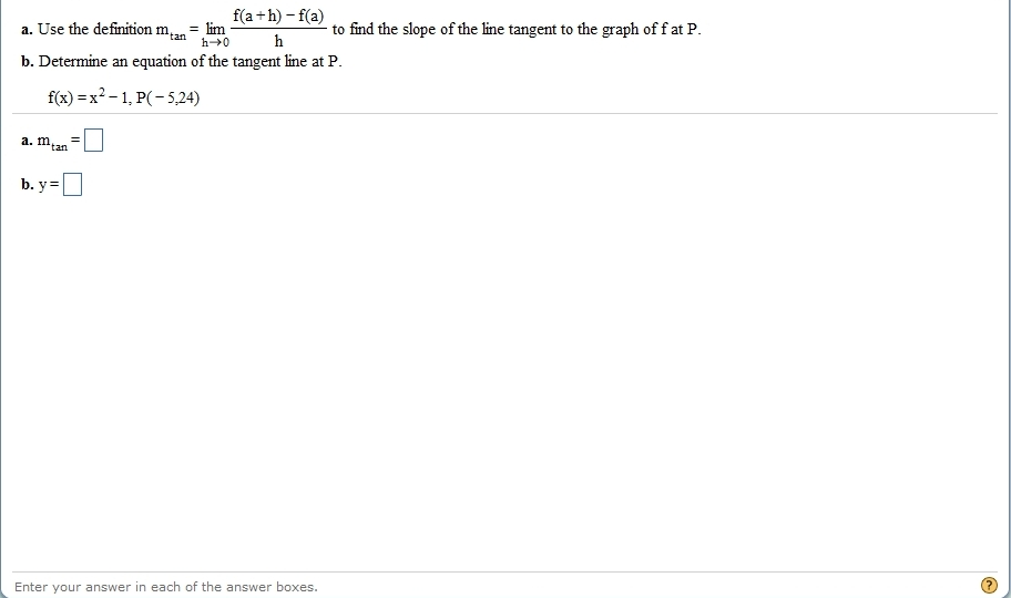 Solved a. Use the definition mtan = lim h tends to 0 f(a + | Chegg.com