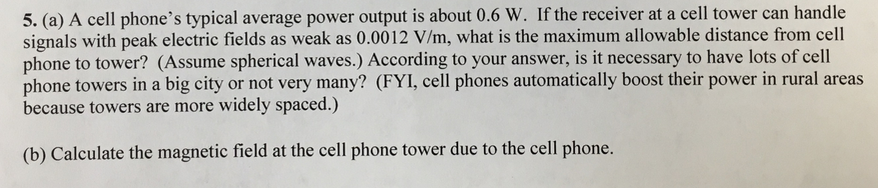 Solved 5. (a) A cell phone's typical average power output is | Chegg.com