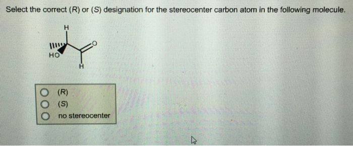 Solved Select the correct (R) or (S) designation for the | Chegg.com