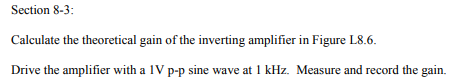 Solved Section 8-3: Calculate the theoretical gain of the | Chegg.com