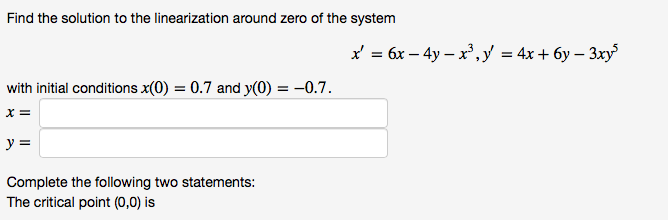 Solved Find the solution to the linearization around zero of | Chegg.com